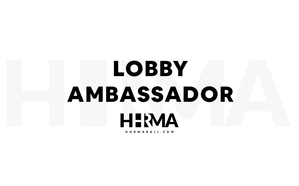 Hospitality Lobby ambassador job vacancies 2025 - HHRMA Bali